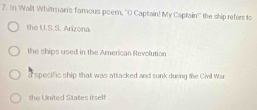 Résolu :In Walt Whitman's famous poem, ''O Captain! My Captain!' the ...