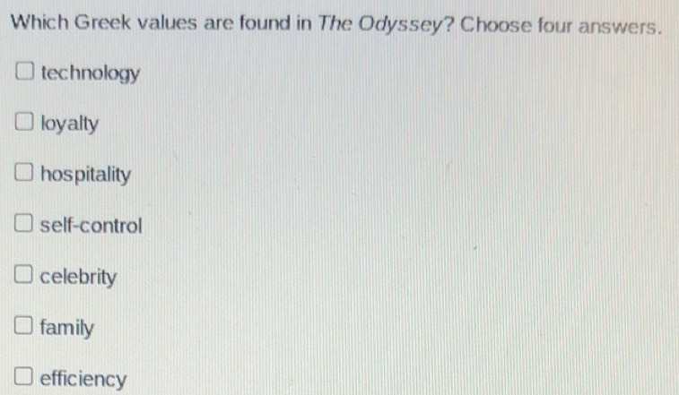 Solved: Which Greek values are found in The Odyssey? Choose four ...
