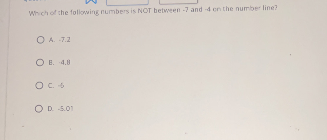 Solved: Which of the following numbers is NOT between -7 and -4 on the ...