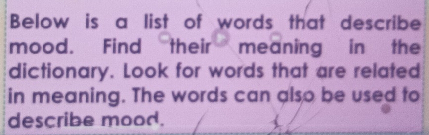 Solved: Below is a list of words that describe mood. Find their meaning ...