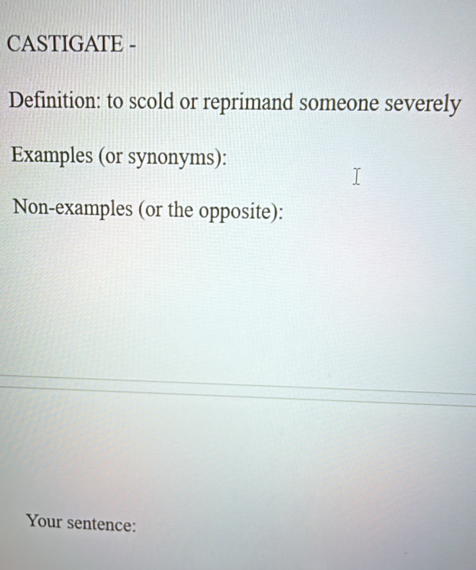 Solved: CASTIGATE - Definition: to scold or reprimand someone severely ...