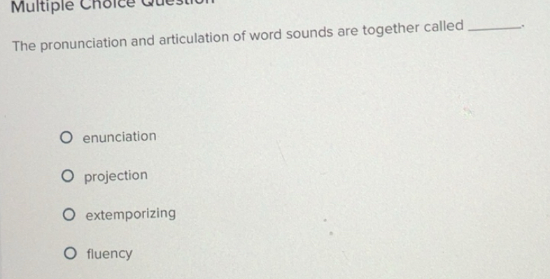 Solved: Que The pronunciation and articulation of word sounds are ...