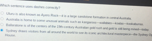 Gelöst:Which sentence uses dashes correctly? Uluru is also known as ...