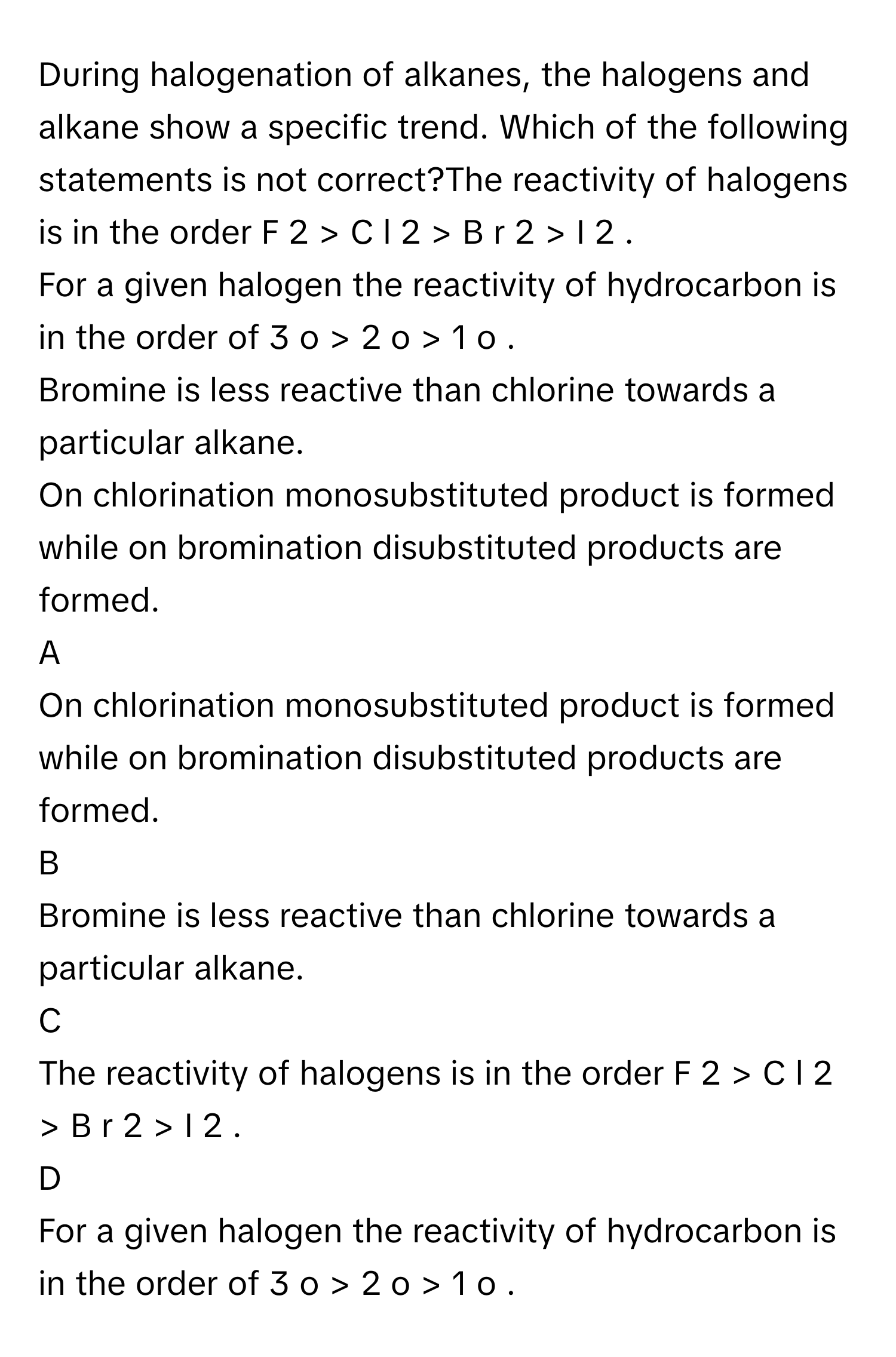 Solved: During halogenation of alkanes, the halogens and alkane show a ...