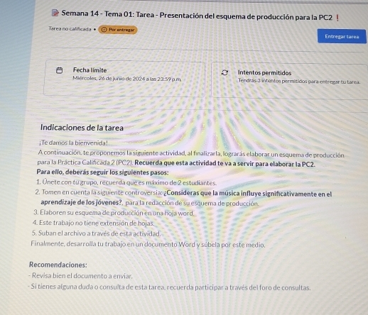 Resuelto:Semana 14 - Tema 01: Tarea - Presentación del esquema de producción para la PC2 ! Tarea n