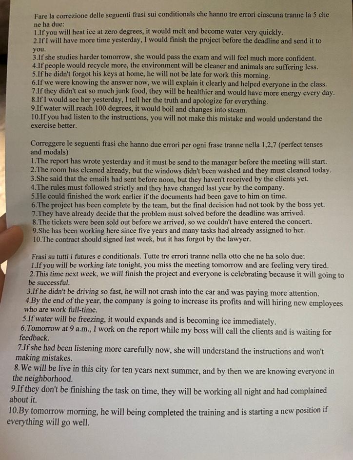 Risolto:Fare la correzione delle seguenti frasi sui conditionals che ...