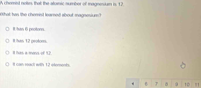 Solved: A chemist notes that the atomic number of magnesium is 12. What ...
