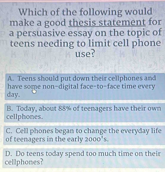 Solved: Which of the following would make a good thesis statement for a ...