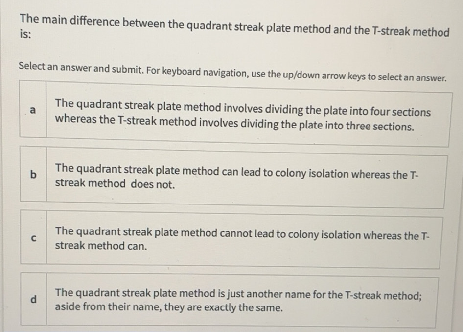 Solved: The main difference between the quadrant streak plate method ...