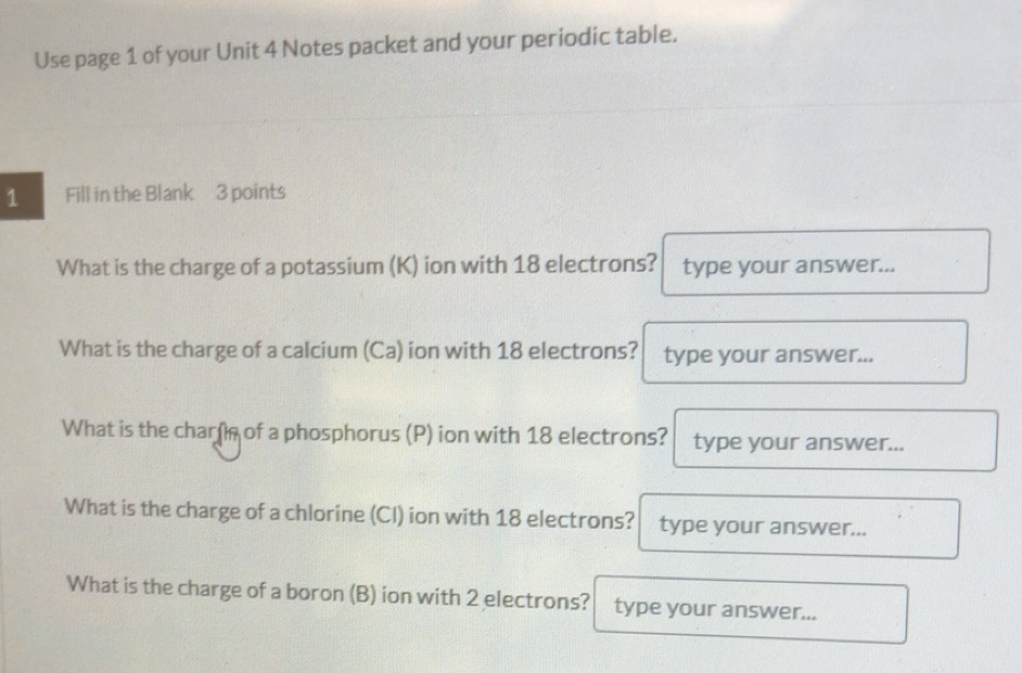 Solved: Use page 1 of your Unit 4 Notes packet and your periodic table ...