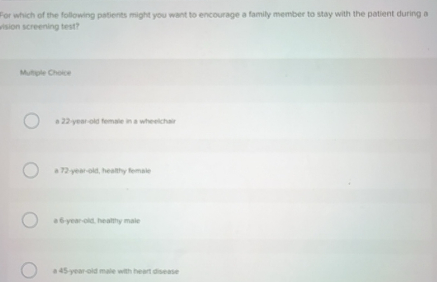 Solved: For which of the following patients might you want to encourage ...