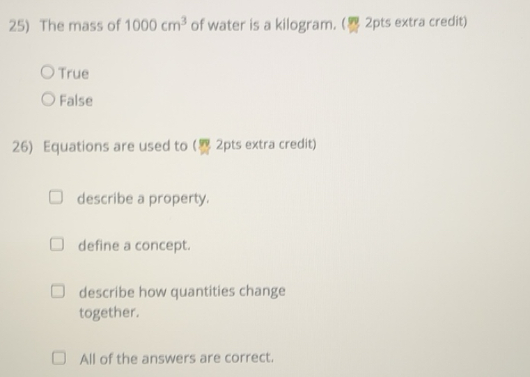 Solved: The mass of 1000cm^3 of water is a kilogram. ( 2pts extra ...
