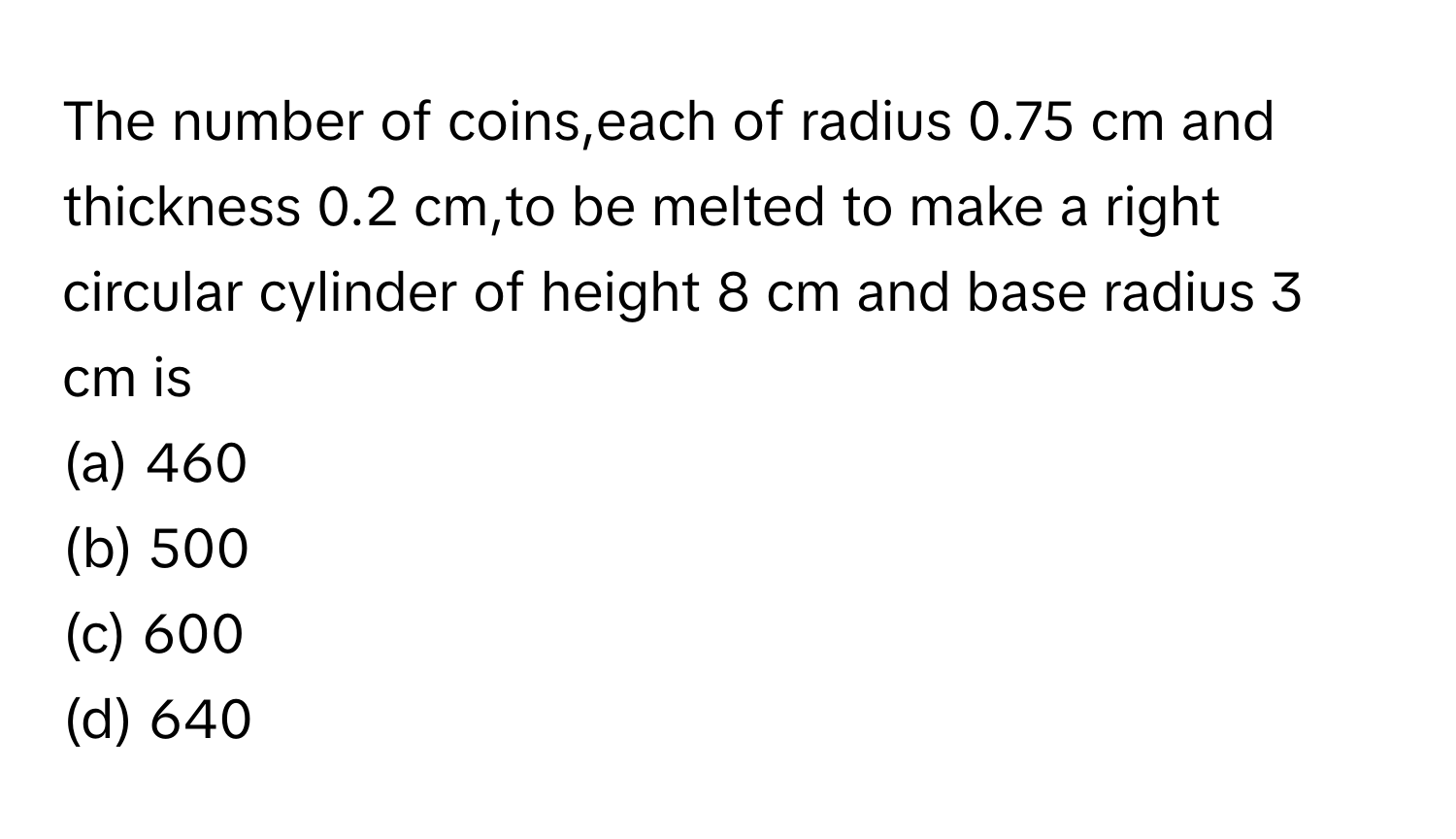 Solved: The number of coins,each of radius 0.75 cm and thickness 0.2 cm ...