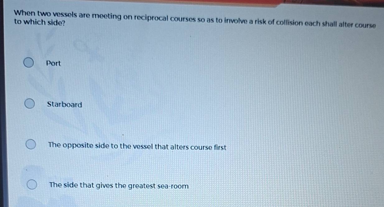 Gelöst:When two vessels are meeting on reciprocal courses so as to ...