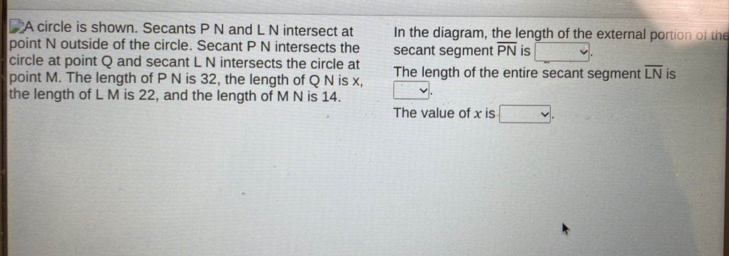 Solved: A circle is shown. Secants P N and L N intersect at In the diagram, the length of the ...