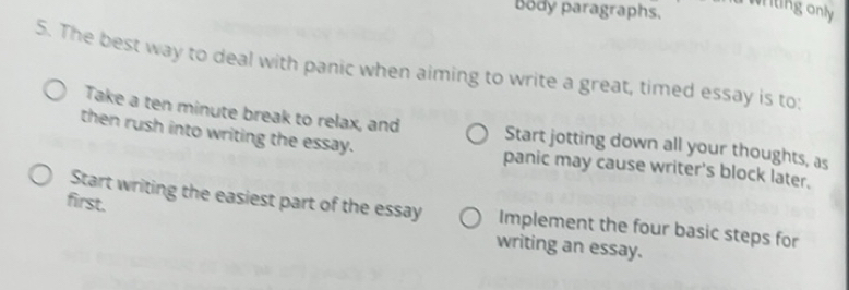 Solved: Body paragraphs, wrting only 5. The best way to deal with panic ...