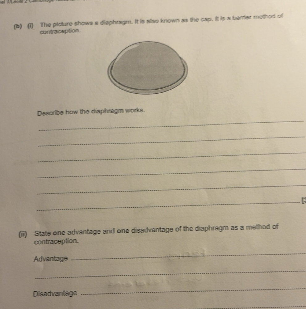 Solved: Leve 2 (b) (i) The picture shows a diaphragm. It is also known ...