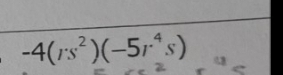 Solved: -4(rs^2)(-5r^4s) [Math]