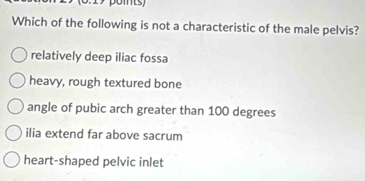 Solved: Which of the following is not a characteristic of the male ...