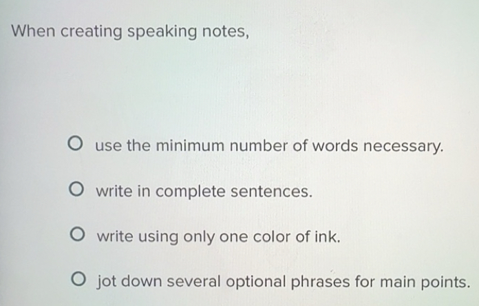 Solved: When creating speaking notes, use the minimum number of words ...