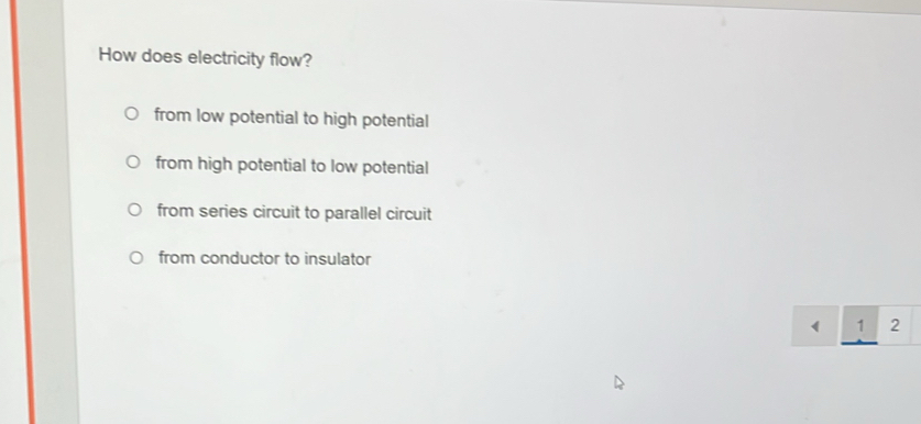 Solved: How does electricity flow? from low potential to high potential ...
