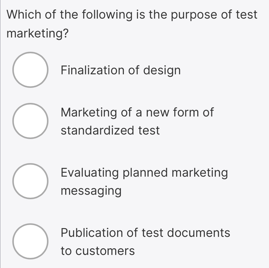 Solved: Which of the following is the purpose of test marketing ...