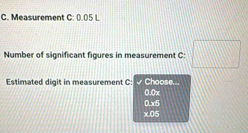 Solved: Measurement C: 0.05 L Number of significant figures in ...