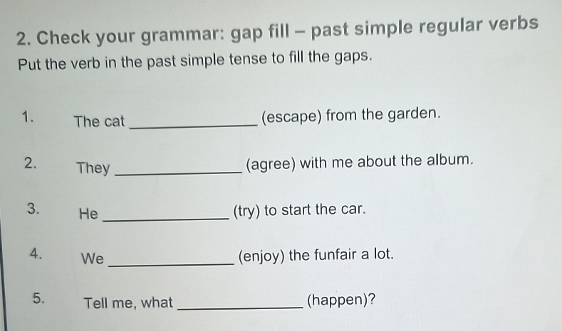 Gelöst:Check your grammar: gap fill - past simple regular verbs Put the ...