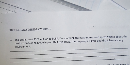 Solved: TECHNOLOGY MINI-PAT TERM 1 3. The bridge cost R300 million to ...
