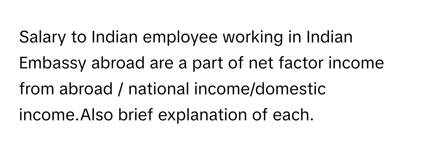 Solved: Salary to Indian employee working in Indian Embassy abroad are ...