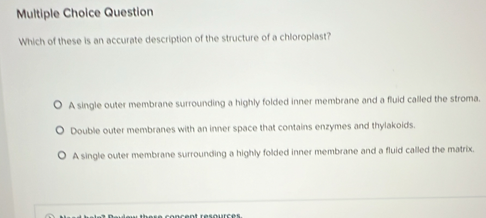 Solved: Question Which of these is an accurate description of the ...
