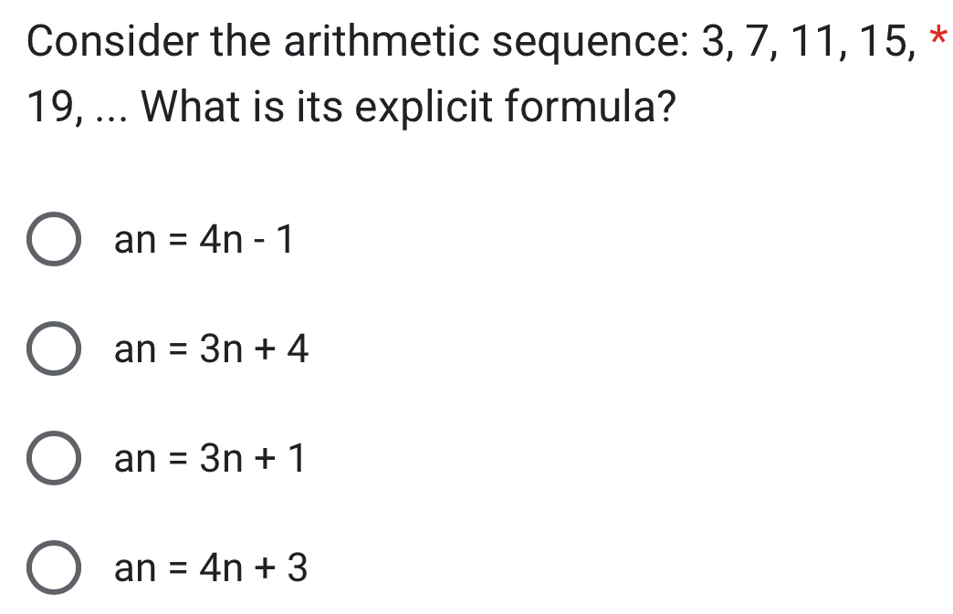 Solved: Consider the arithmetic sequence: 3, 7, 11, 15, * 19, ... What ...