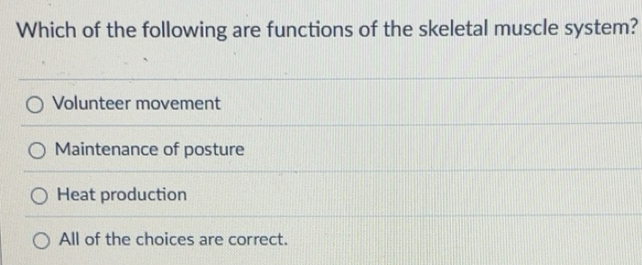 Resuelto:Which of the following are functions of the skeletal muscle ...