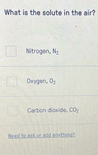 Solved: What is the solute in the air? Nitrogen, N_2 Oxygen, O_2 Carbon ...