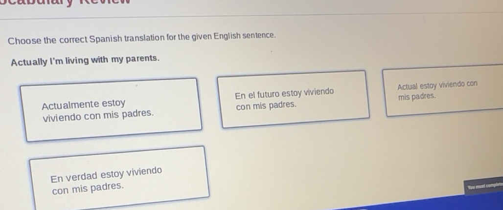 Solved: Choose the correct Spanish translation for the given English ...