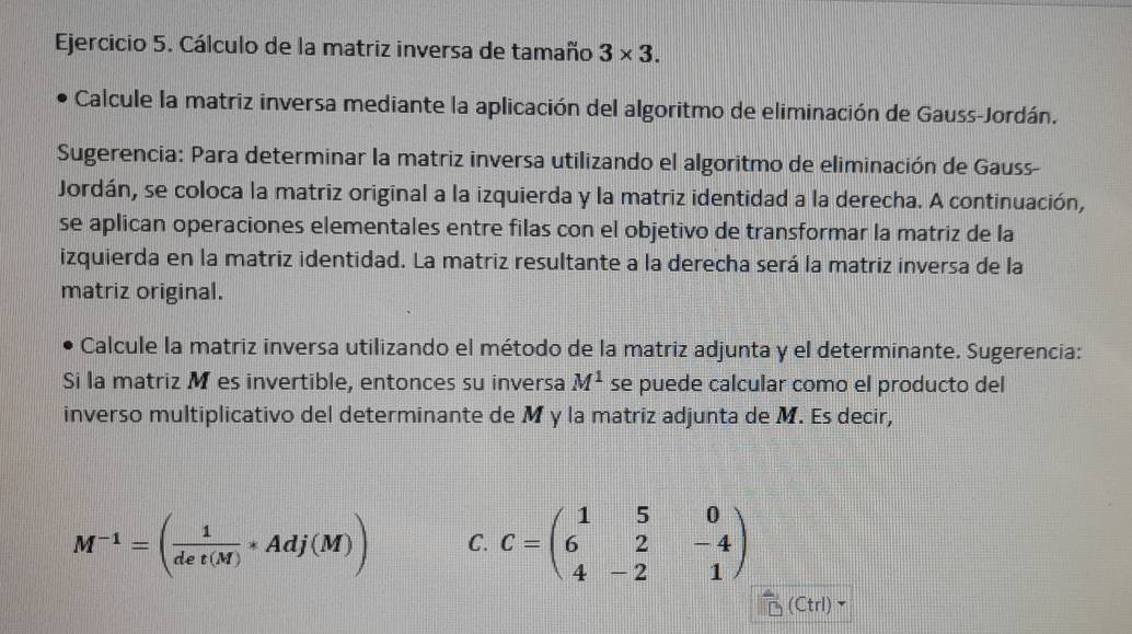 Solved: Cálculo de la matriz inversa de tamaño 3* 3. Calcule la matriz ...
