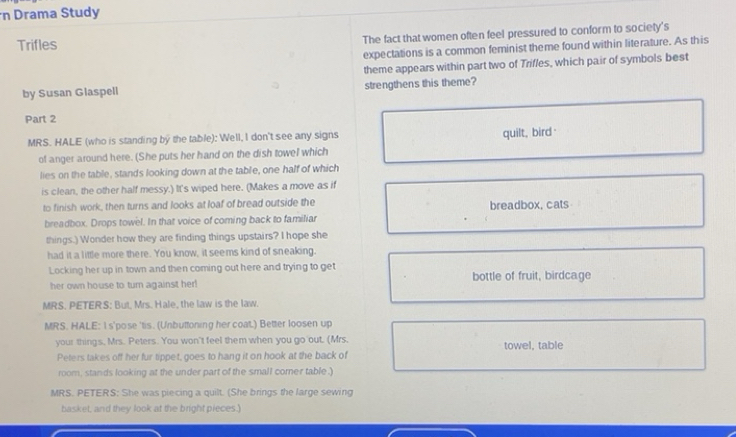 Solved: Drama Study Trifles The fact that women often feel pressured to ...