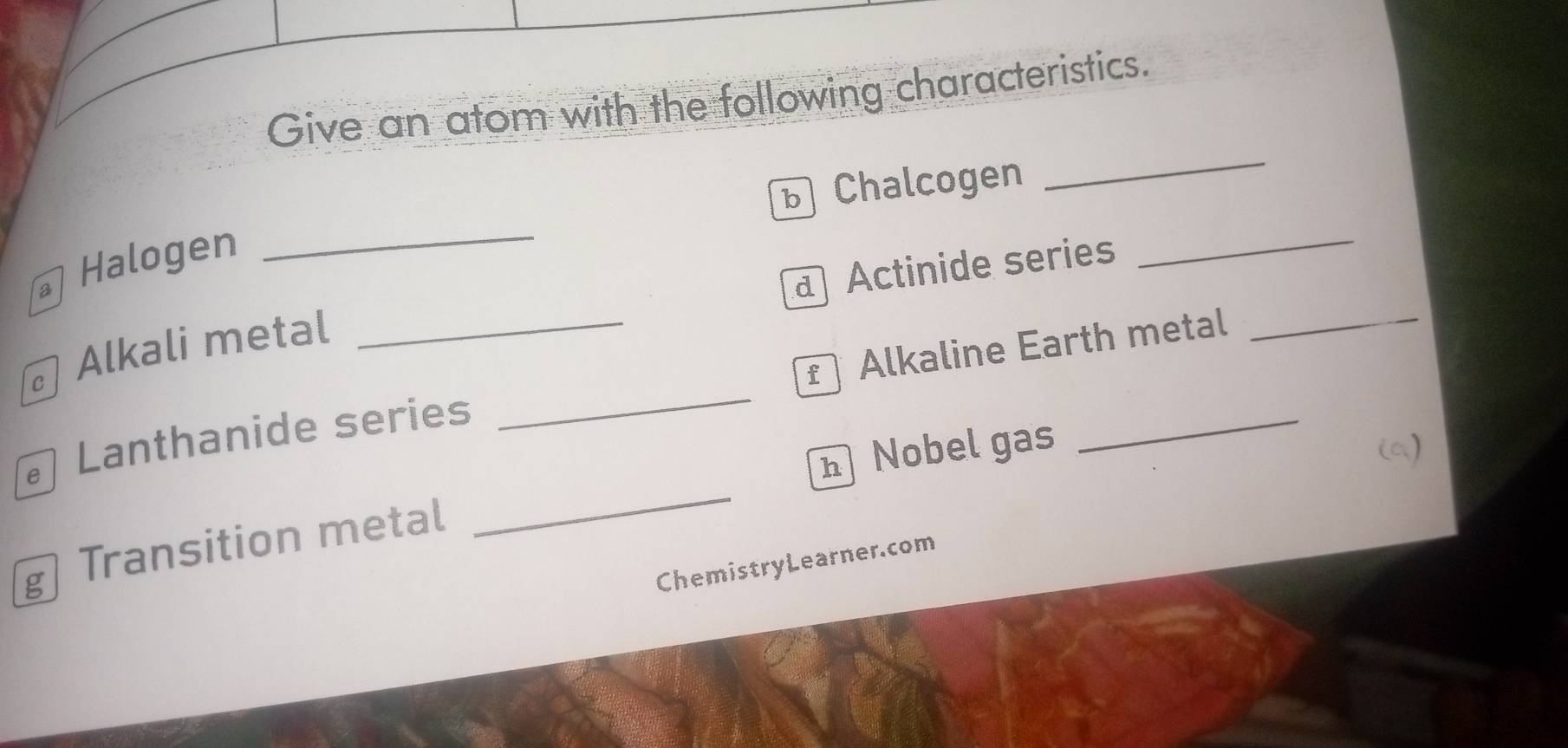Solved: Give an atom with the following characteristics. b Chalcogen ...