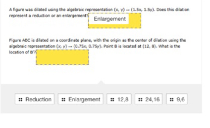 Solved: A figure was dilated using the algebraic representation (x,y)to ...