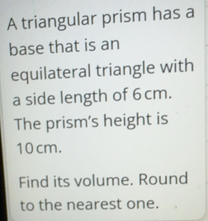 Solved: A triangular prism has a base that is an equilateral triangle ...