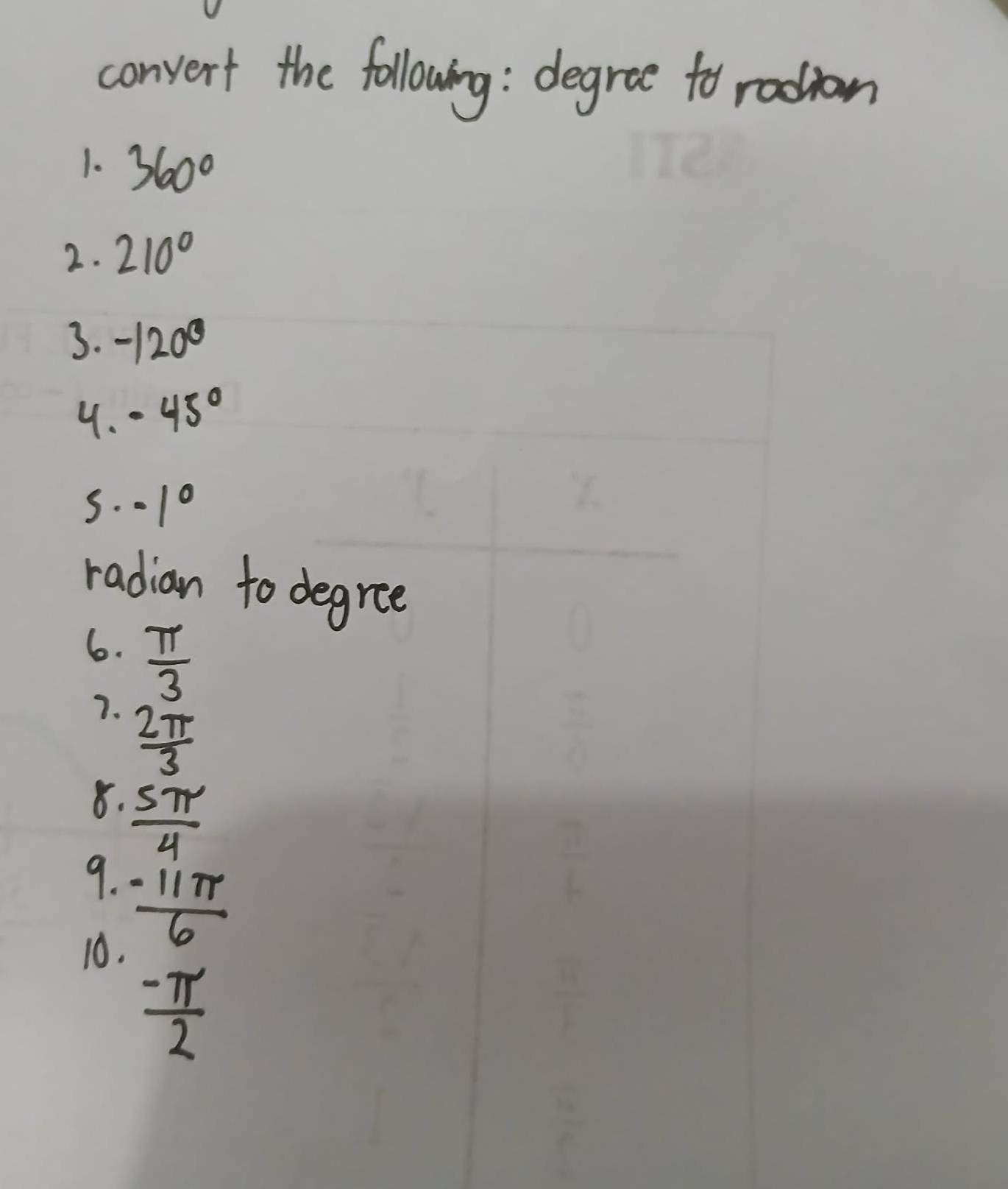 Solved: convert the following; degree to radian 1. 360° 2. 210° 3. -120 ...