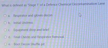 Solved: What is defined as 'Stage 1’ of a Defence Chemical ...