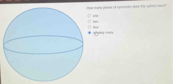 Solved: many planes of symmetry does this sphere have? one two four ...