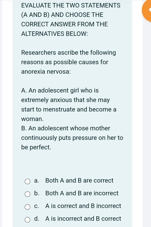 Solved: EVALUATE THE TWO STATEMENTS (A AND B) AND CHOOSE THE CORRECT ANSWER FROM THE ...