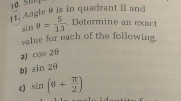 Solved: Simp 11. Angle θ is in quadrant II and sin θ = 5/13 . Determine ...