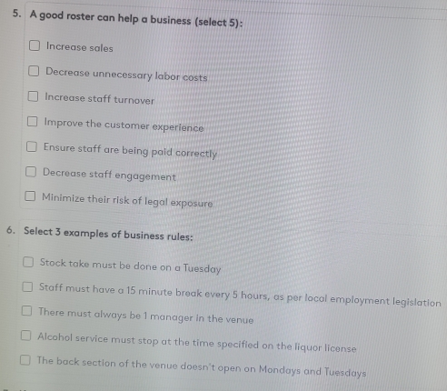 Solved: A good roster can help a business (select 5): Increase sales ...