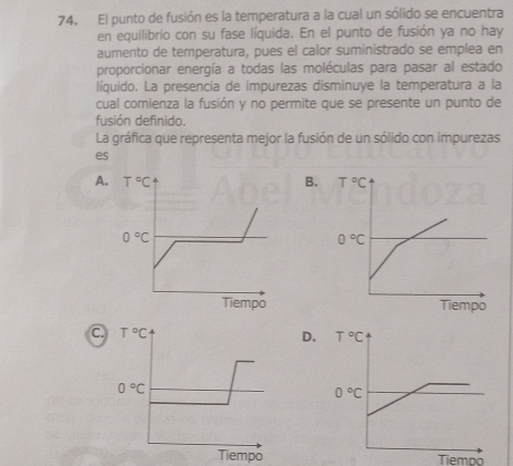 Resuelto:El punto de fusión es la temperatura a la cual un sólido se ...