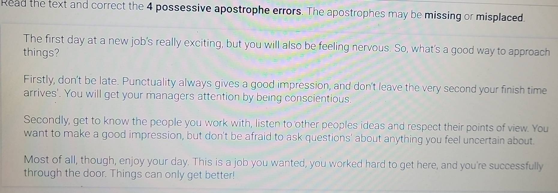 Solved: Read the text and correct the 4 possessive apostrophe errors ...