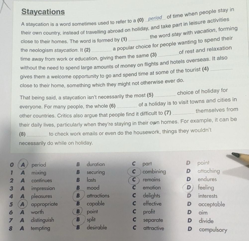 Gelöst:Staycations A staycation is a word sometimes used to refer to a ...