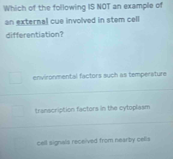 Solved: Which of the following IS NOT an example of an external cue ...